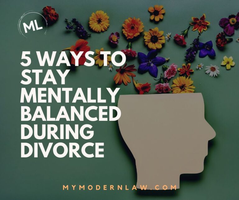 5 Ways To Stay Mentally Balanced During Divorce | Modern Law