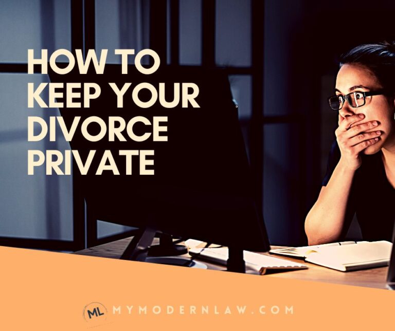 Ways To Shield Your Privacy During Divorce Proceedings | Modern Law