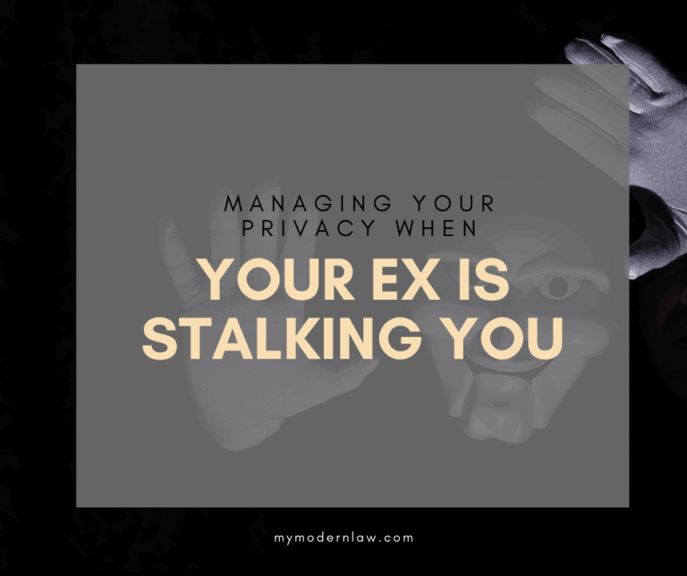 What to do when your ex is stalking you | Modern Law