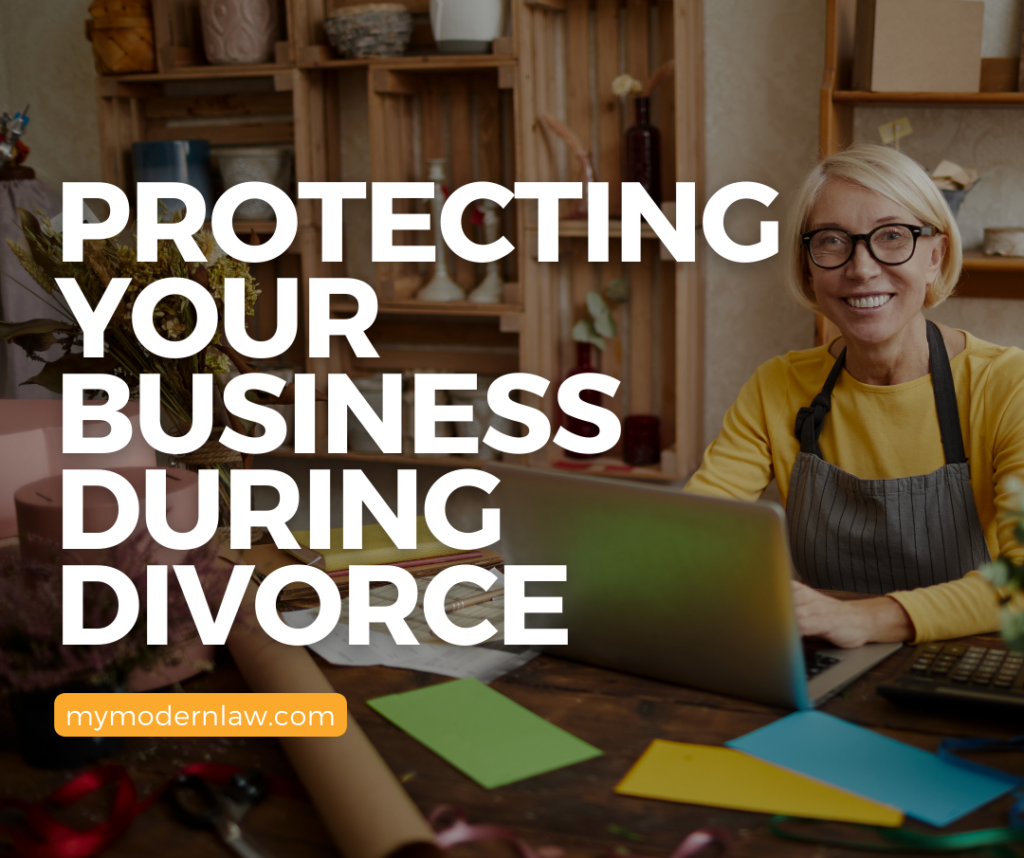 Safeguard Your Business During Divorce - Key Considerations