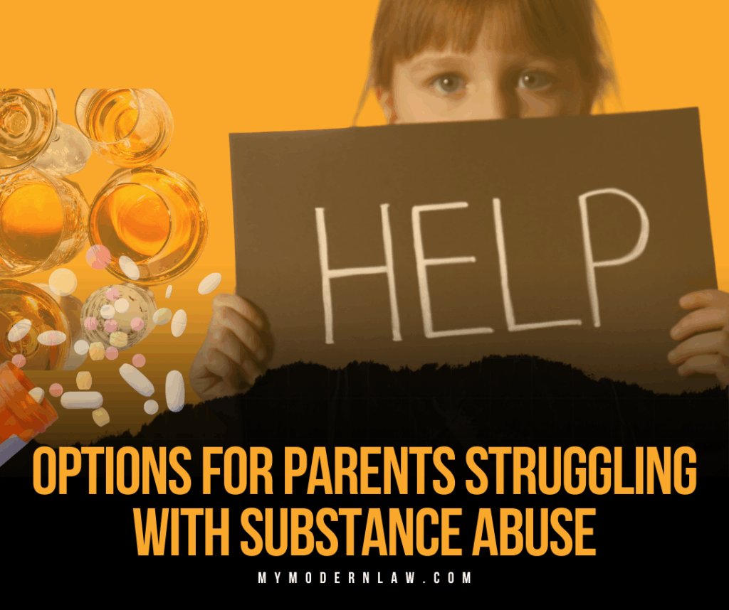 Options for Parents Struggling with Substance Abuse